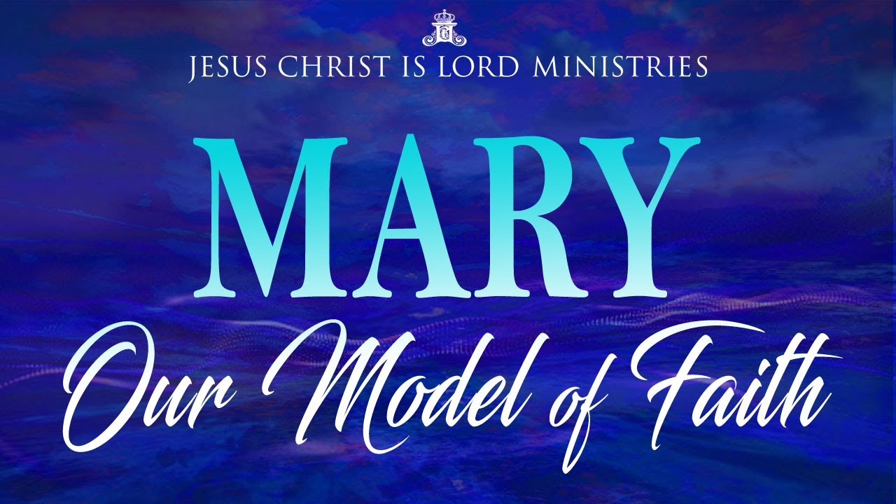 Mary Our Model of Faith - YouTube