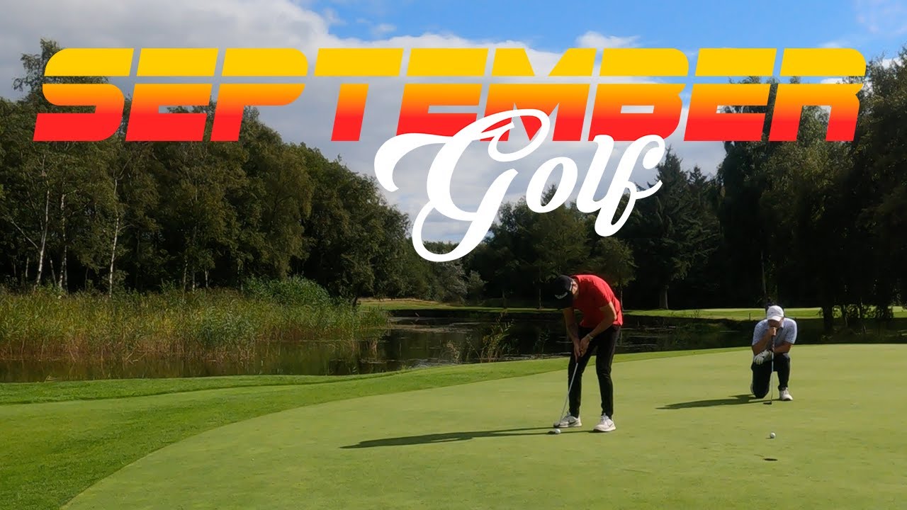 SEPTEMBER Golf - YouTube