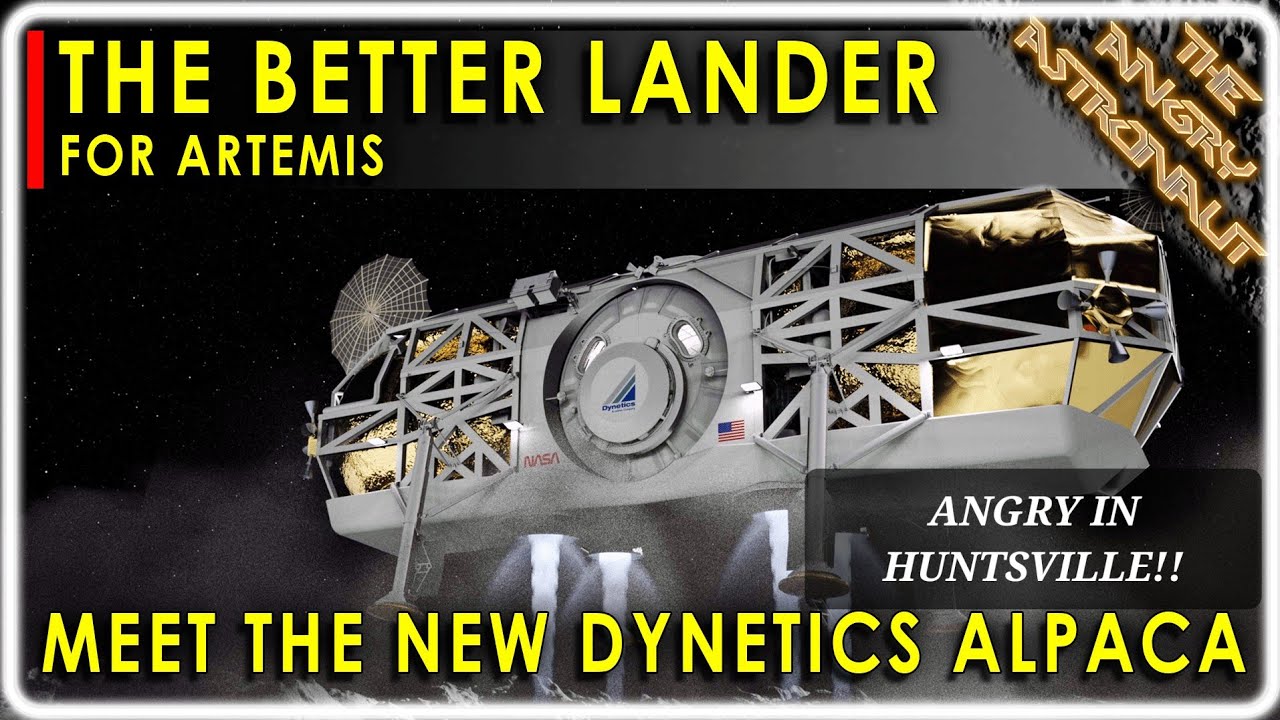 Better for Artemis than SpaceX Starship! The new Dynetics ALPACA! Angry ...