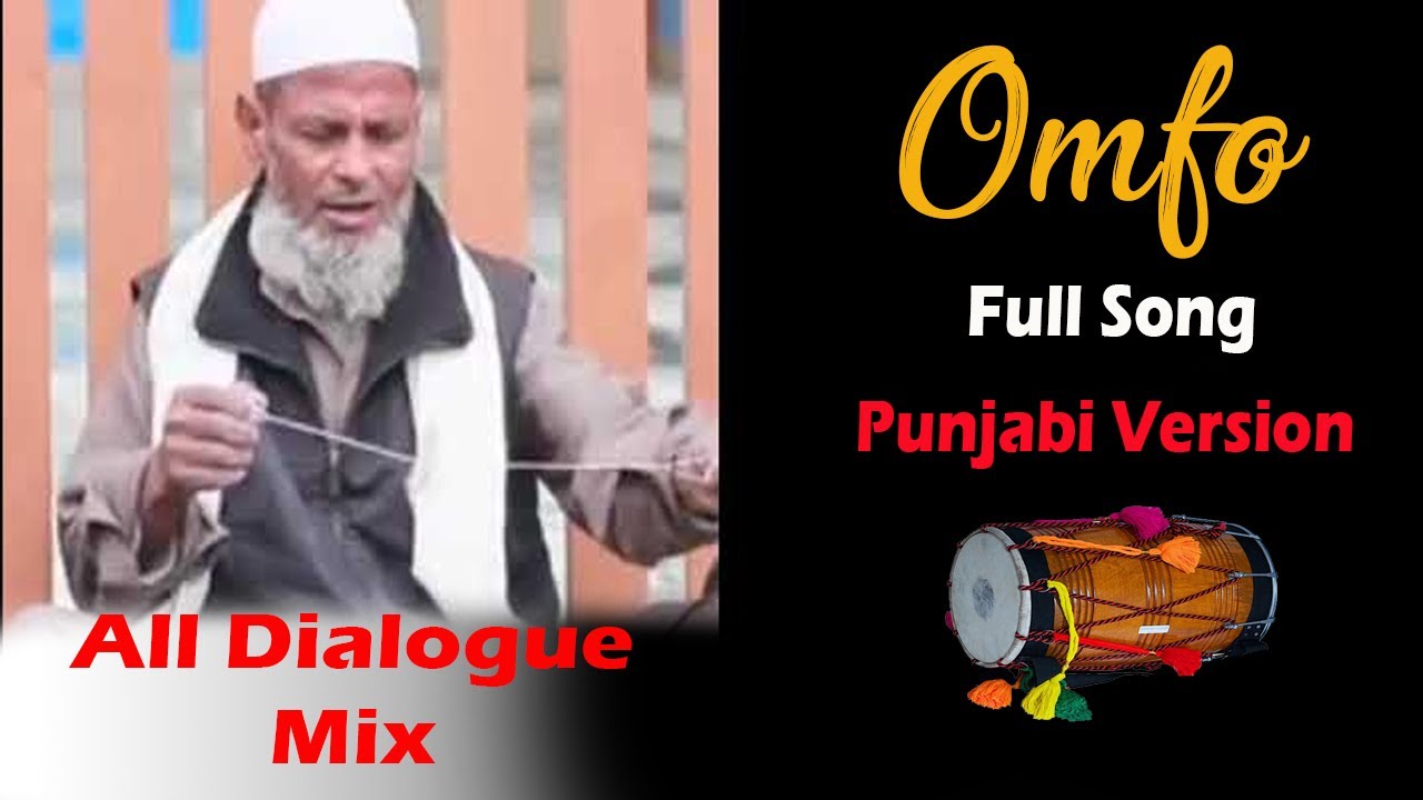 Omfo Song 2 Punjabi Verion | Dharrate Kaat Rahi Hai | omfo wale chacha ...