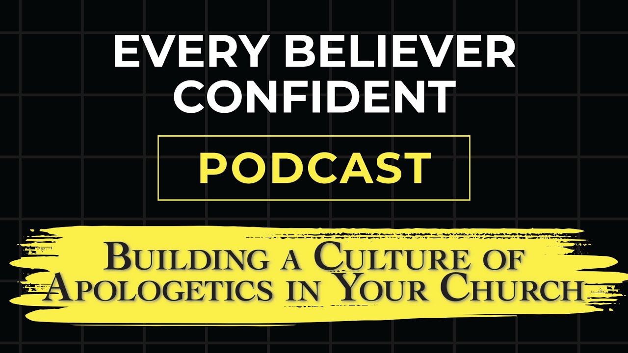 Building a Culture of Apologetics in Your Church - YouTube