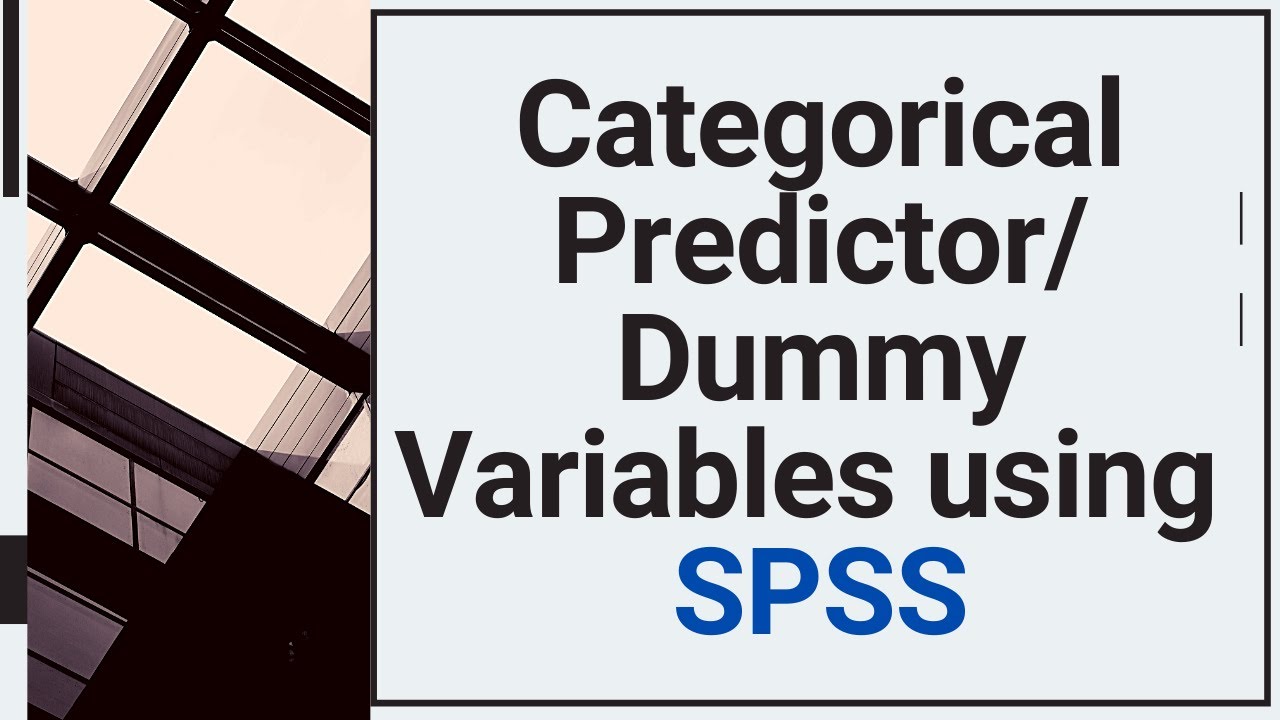 Categorical Predictor Dummy Variables In Regression Model In SPSS YouTube Categorical Predictor Dummy Variables In Regression Model In SPSS YouTube