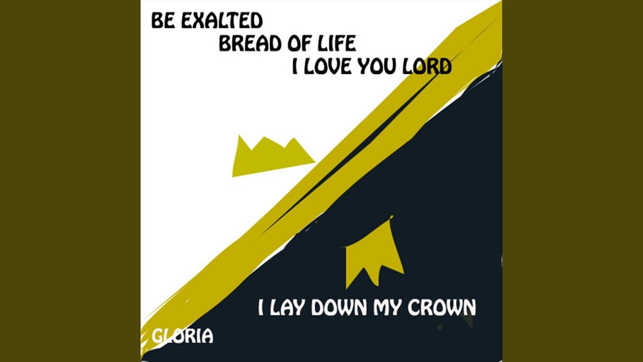 I Lay Down My Crown - YouTube