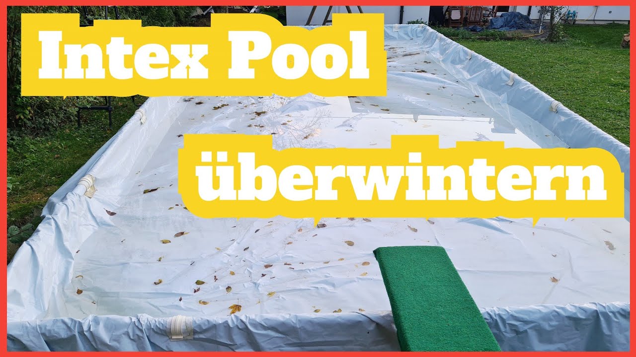 Pool und SFA winterfest machen! Intex Pool draußem überwintern mit ...