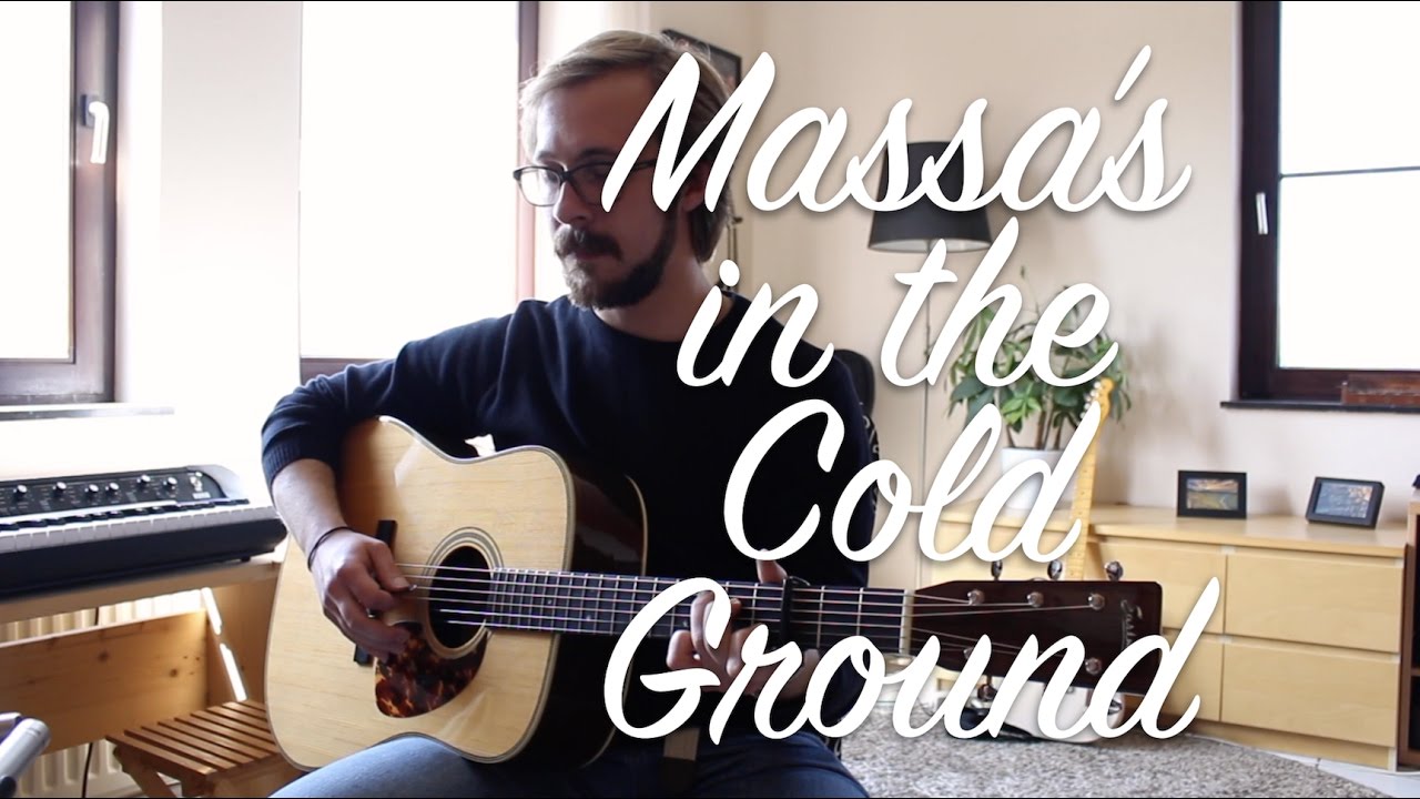 Massa's in the Cold Ground - Solo acoustic guitar - YouTube