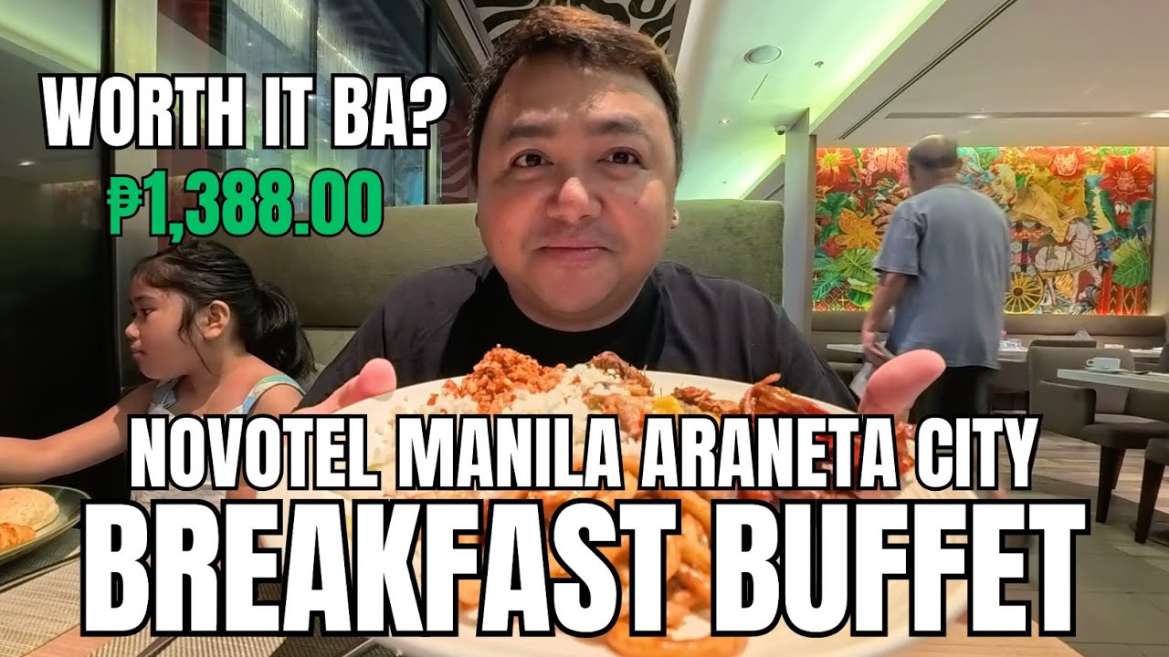 A MUST-TRY BREAKFAST BUFFET AT NOVOTEL MANILA ARANETA CITY | WORTH IT ...