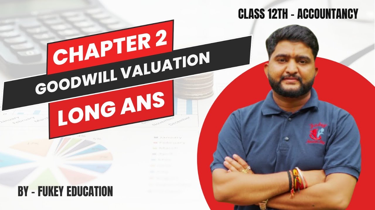 Class 12th Accountancy Chapter-2 Goodwill Valuation ( long Answers ) By ...