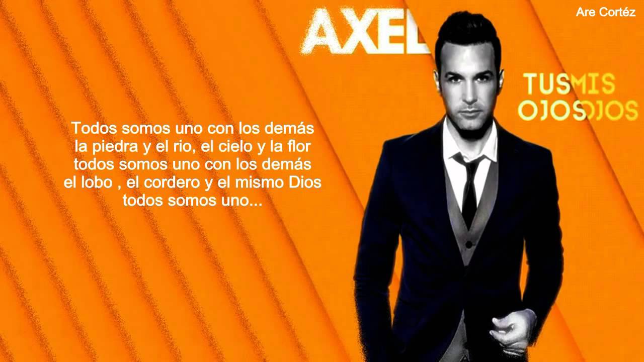 Somos Uno Axel Letra - YouTube