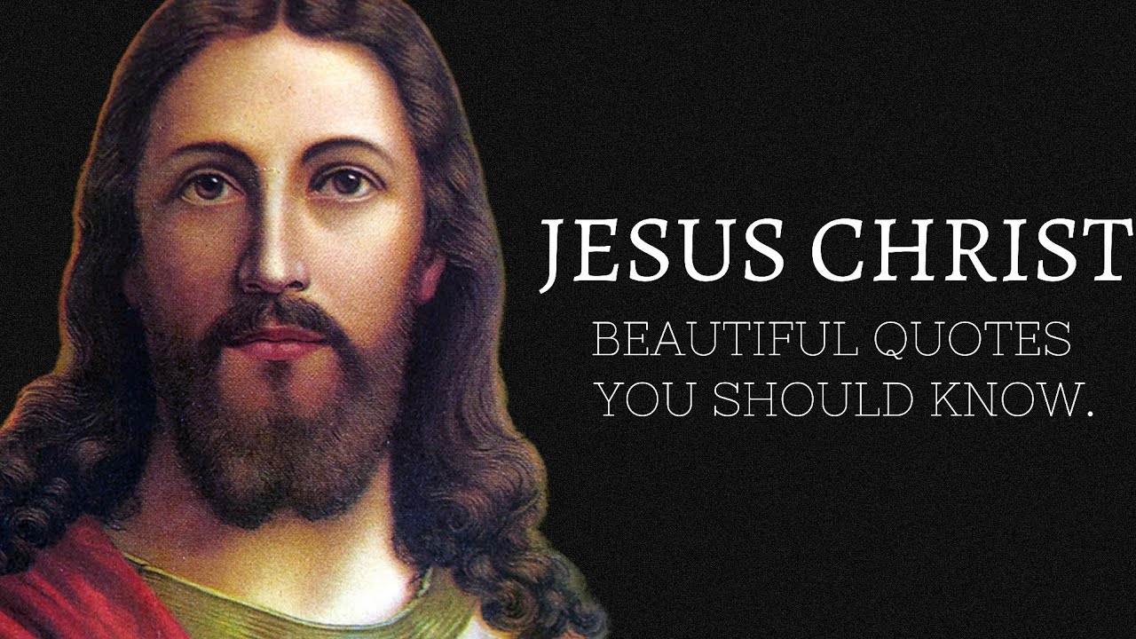 JESUS CHRIST BEAUTIFUL QUOTES YOU SHOULD KNOW. - YouTube