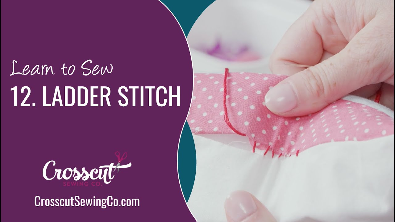 12. How to Sew the Ladder Stitch - YouTube