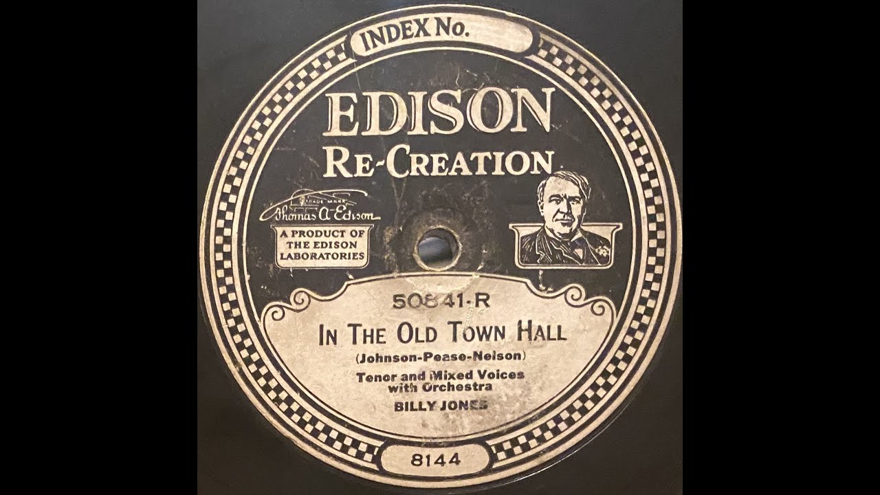 Billy Jones - In The Old Town Hall Thomas Edison Diamond Disc - YouTube
