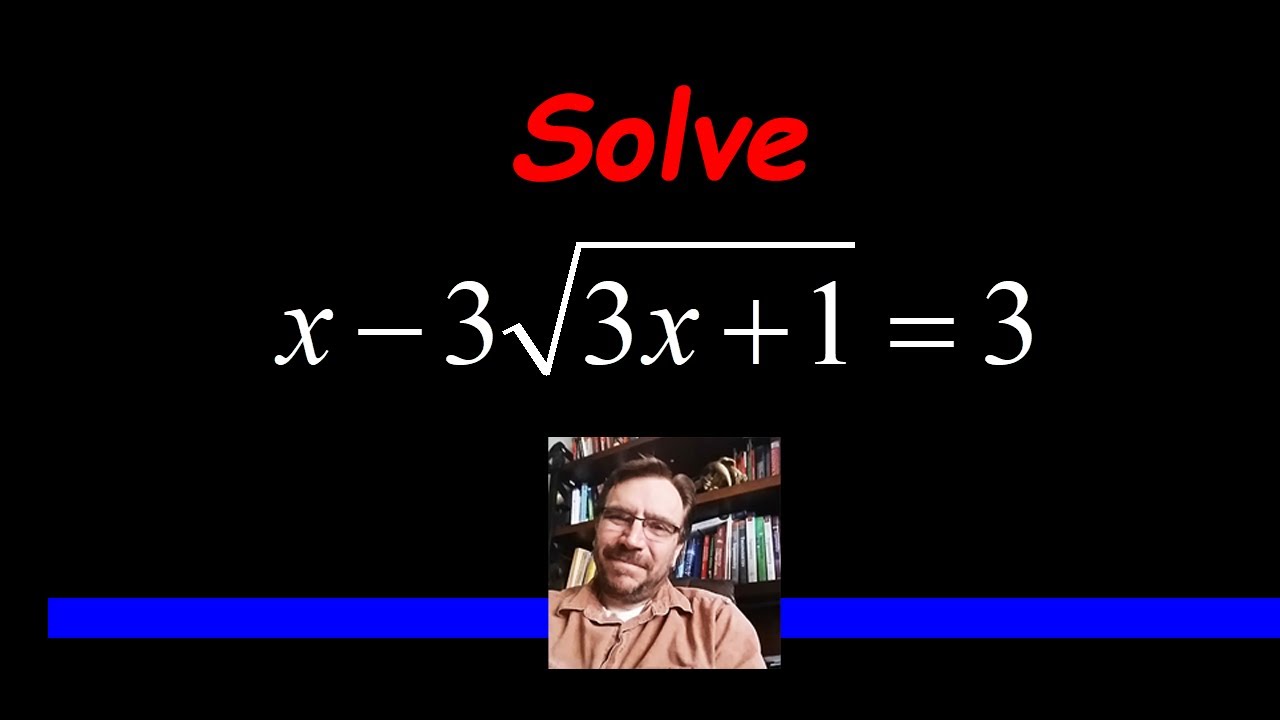 How to Solve the Radical Equation - ISOLATE then SQUARE - YouTube