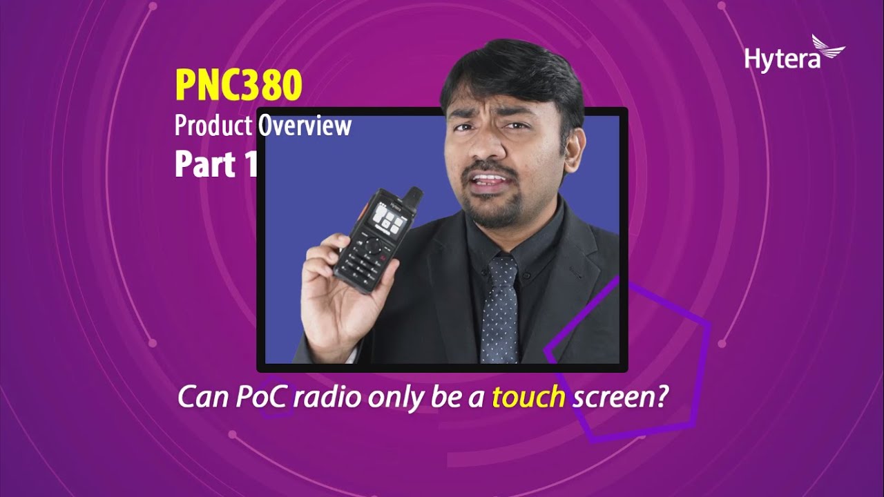 Can PoC radio only be a touch screen? Introducing Hytera PNC380 Push-to ...
