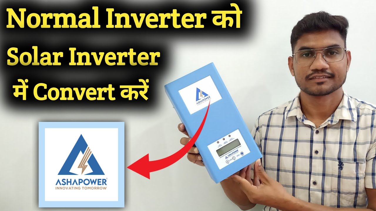 How To Convert Normal Inverter In Solar Inverter | Asha Power SURYA 50 ...