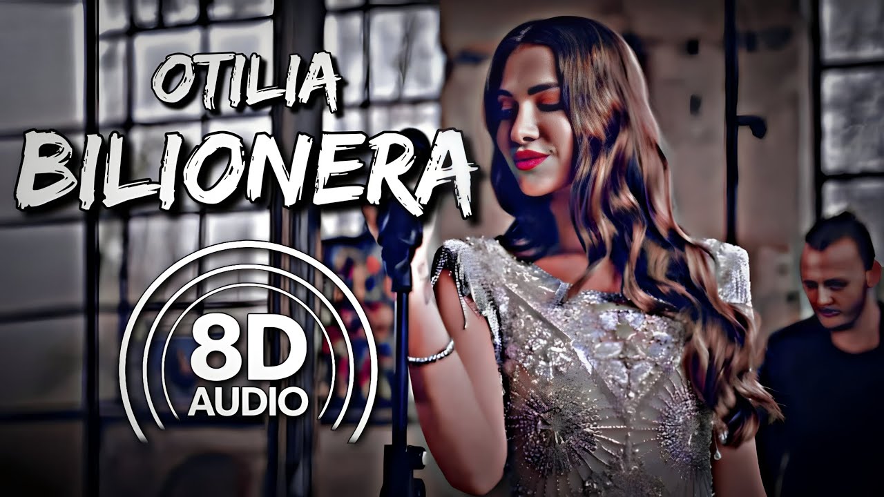 Otilia - Bilionera (8D Audio) | Radio Edit - YouTube