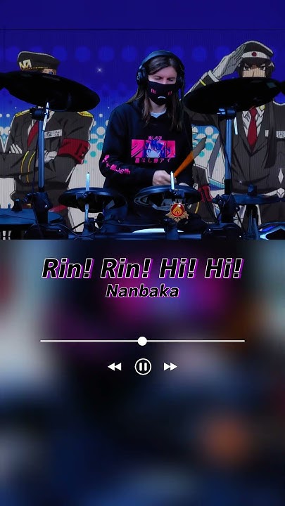 Полное видео NANBAKA - RIN! RIN! HI! HI! ｜DRUM COVER【RHYTHMS OTAKU】｜TV-size OP на канале - YouTube