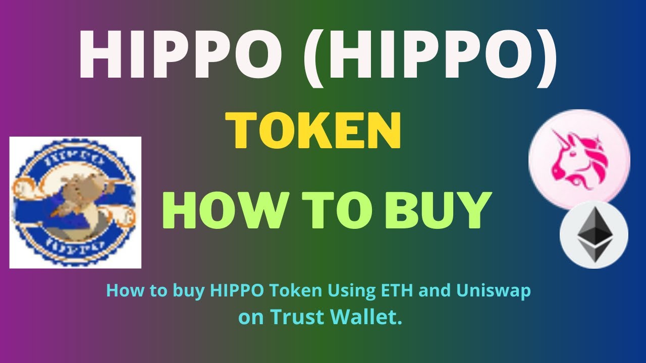 How to Buy HIPPO (HIPPO) Token Using ETH and UniSwap On Trust Wallet ...