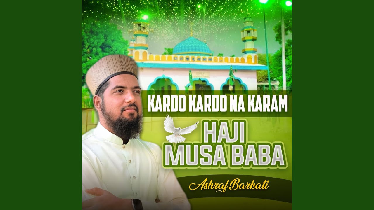 Kardo Kardo Na Karam Haji Musa Baba - YouTube