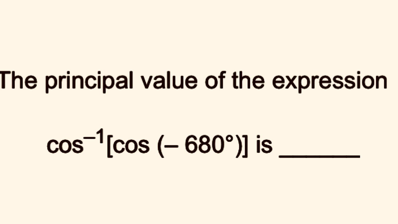 Inverse Trigonometry: Find the principal value of Cos inverse ( Cos ...