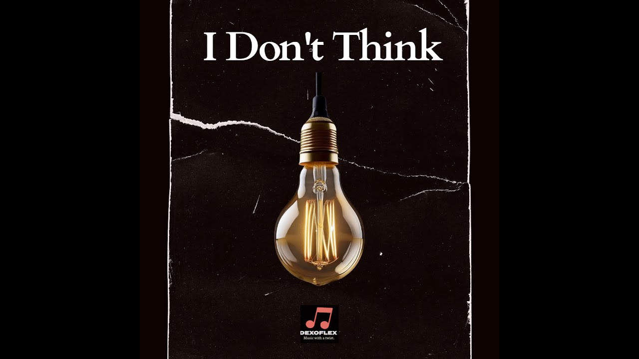 I Don't Think - YouTube