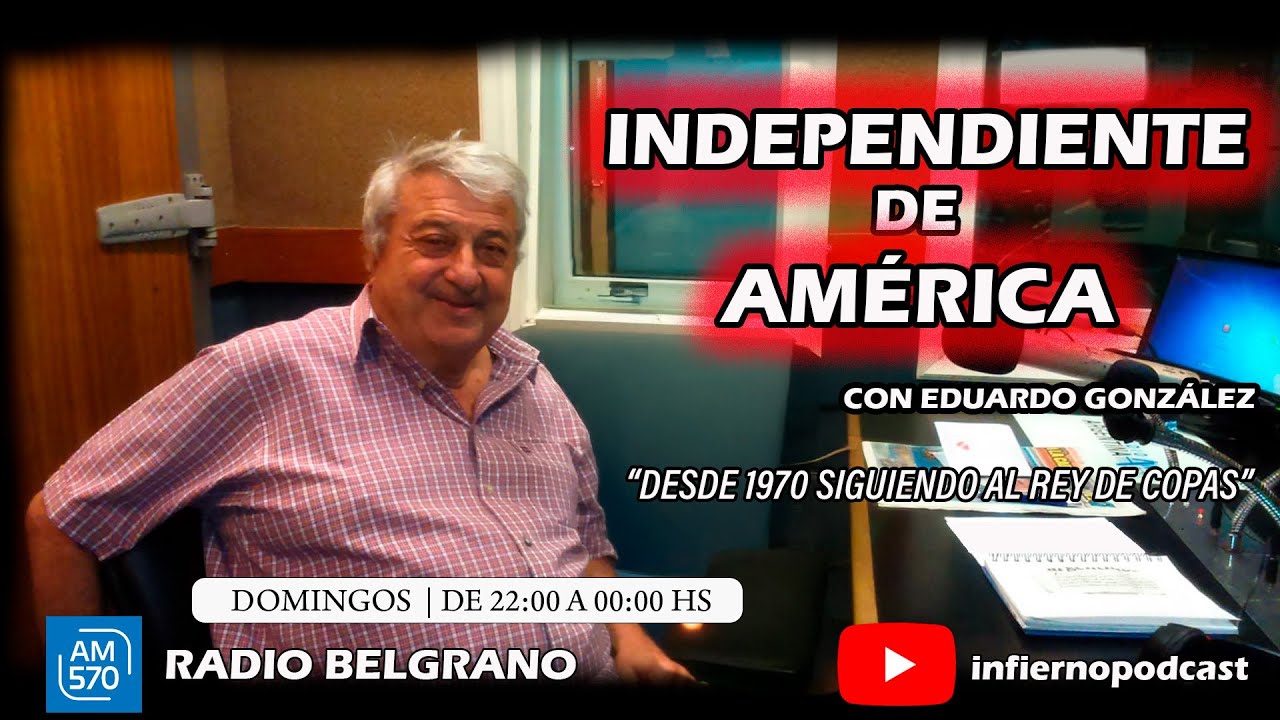 🔴 Independiente de América || AM 570 Radio Belgrano 🎙️ || EN VIVO ...