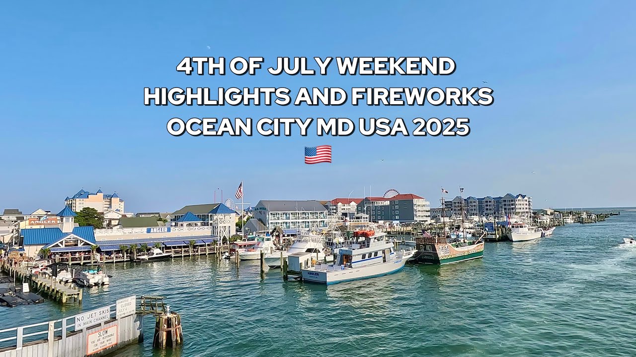 [4K] 4TH OF JULY IN OCEAN CITY MD 2025 | MARYLAND SUMMER TRAVEL - YouTube
