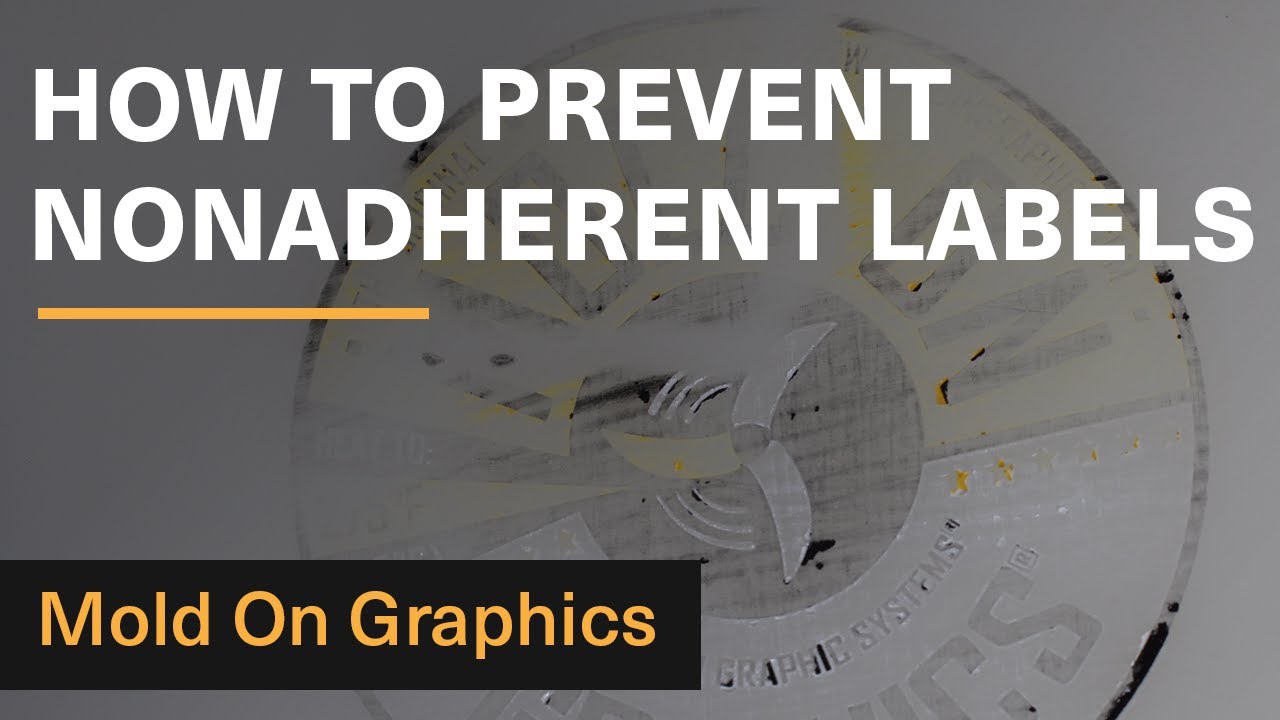 Mold On Graphic - Prevent Nonadherent Labels - YouTube