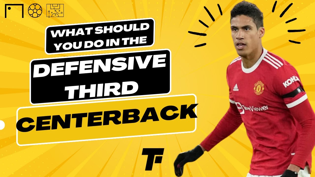 Centerbacks in the Defensive Third - Tips and Techniques for Success in ...