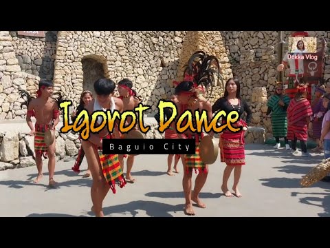 THE IGOROT DANCE | BAGUIO CITY PHILIPPINE | Dekka Vlog - YouTube