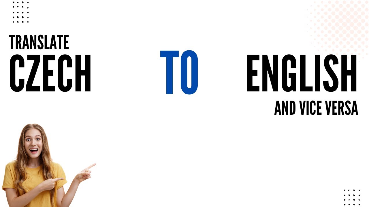 How to translate Czech to English and vice versa - YouTube