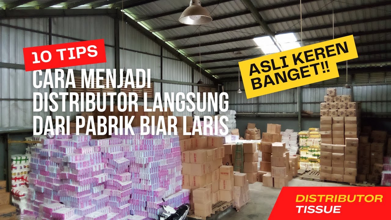 085161225091 10 Cara Menjadi Distributor Langsung dari Pabrik Biar ...