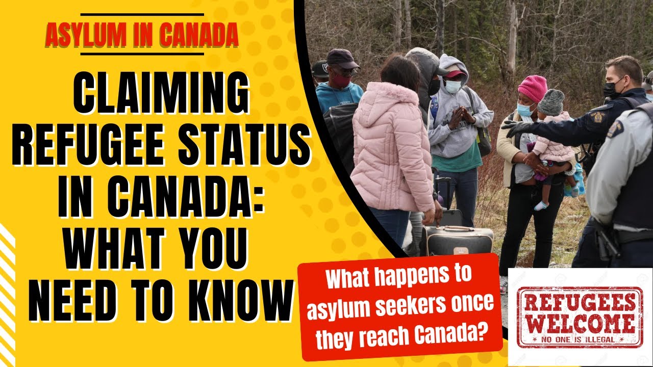 How to Claim Refugee Status in Canada | Claiming Refugee Status in ...