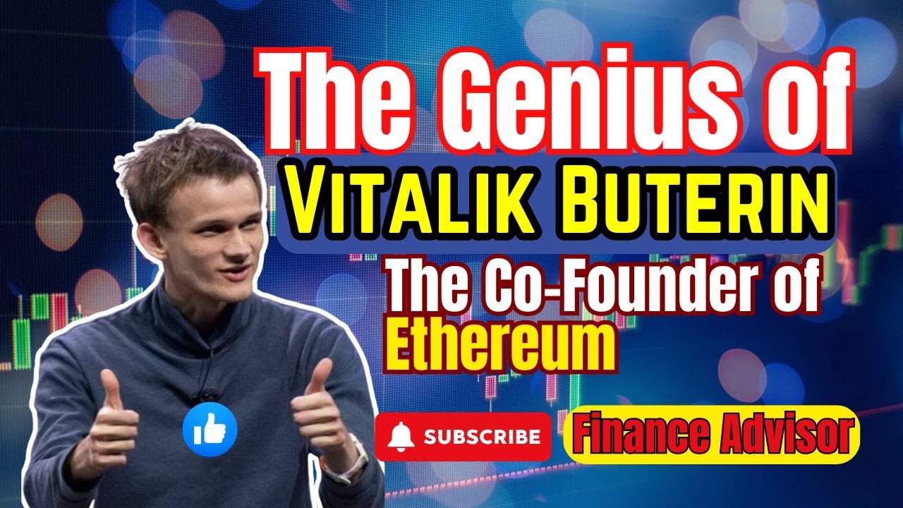 The Genius of Vitalik Buterin: The Co-Founder of Ethereum || Finance ...