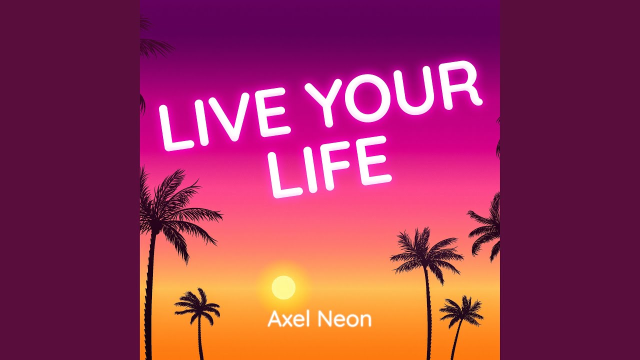 Live Your Life - YouTube