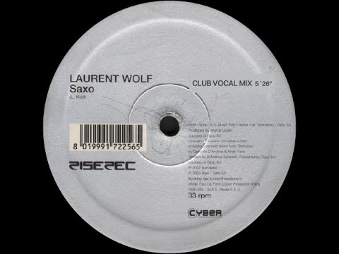 🟡 Laurent Wolf - Saxo (Club Vocal Mix) 128 BPM *2003* - YouTube