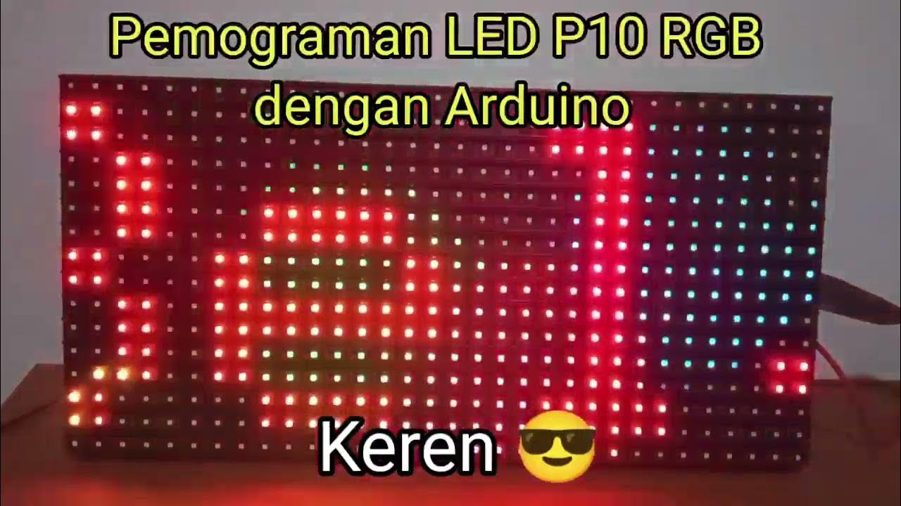 Pemograman Led P10 Rgb Dengan Arduino Keren Banget Youtube