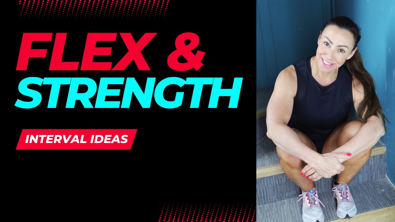 Flex & Strength Interval Ideas - YouTube