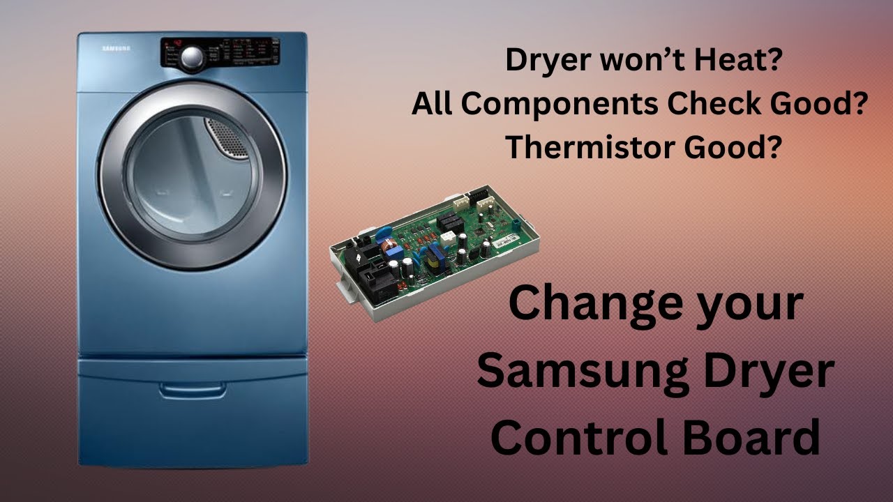 Samsung Dryer Control Board Replacement – Full Step-by-Step Repair ...