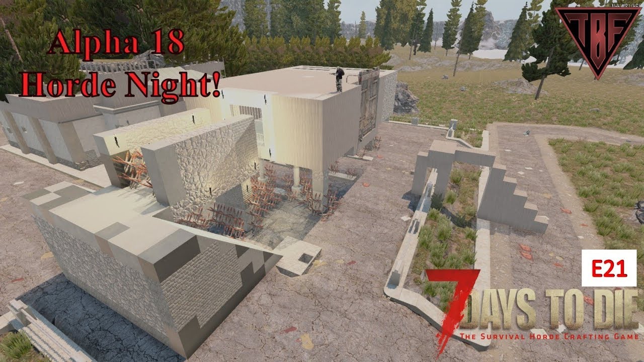 Horde Night; the base is ready! E21 - 7 Days to Die Alpha 18 - 7D2D A18 ...
