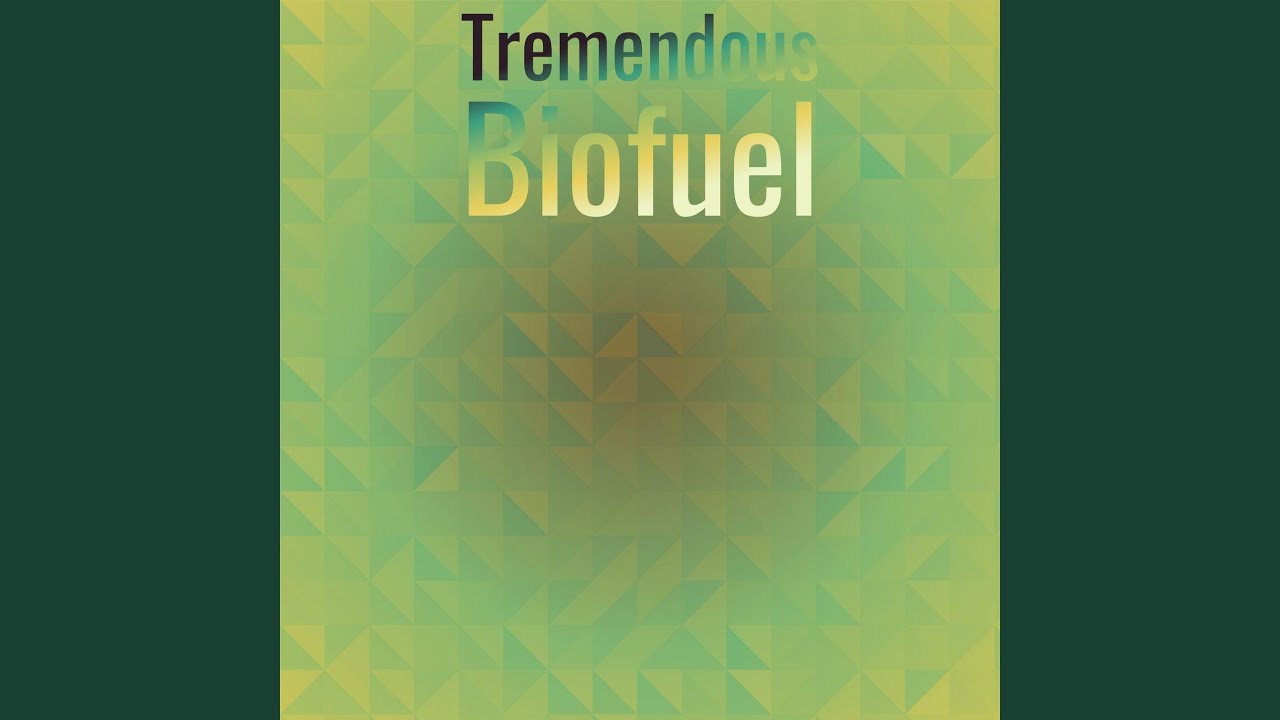 Tremendous Biofuel YouTube tremendous-biofuel-youtube