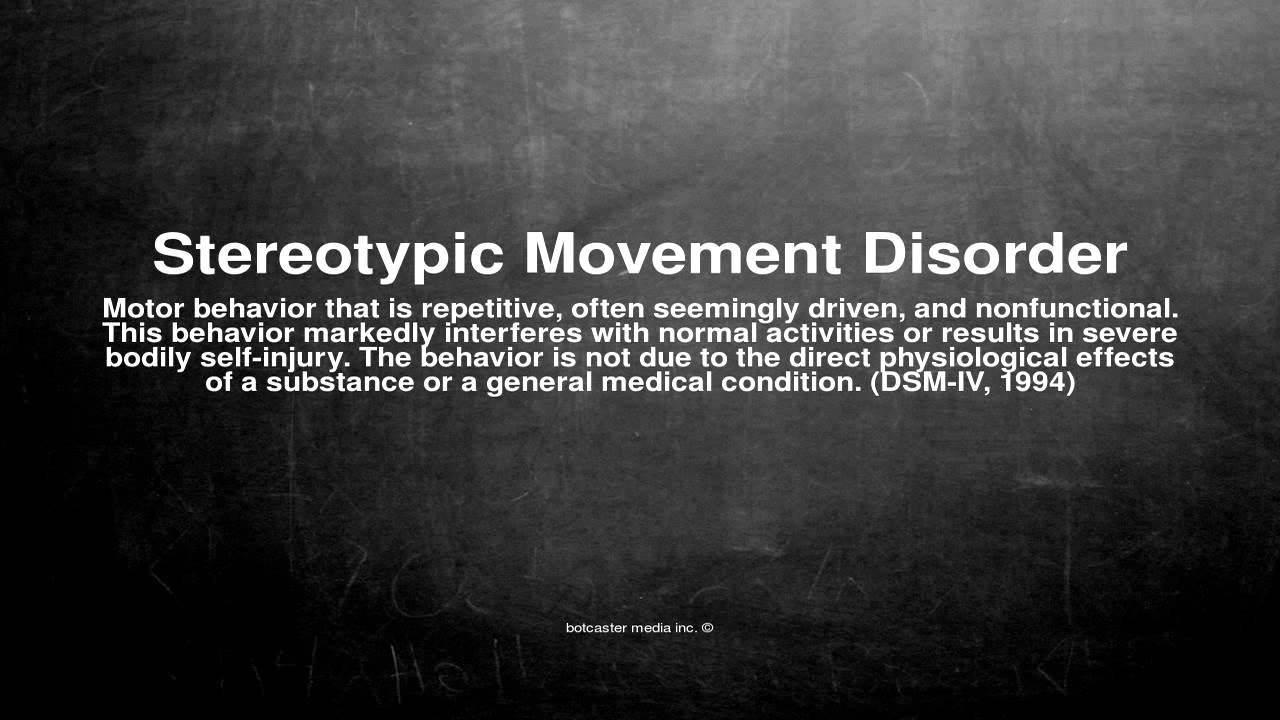 Medical vocabulary: What does Stereotypic Movement Disorder mean - YouTube