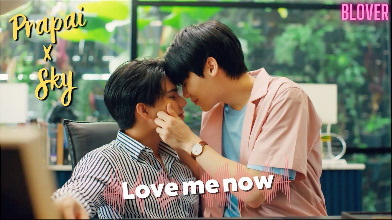 [BL] ️‍🩹 Prapai x Sky ️‍🩹 | Love In The Air | Edit | Love Me Now - Kygo ...