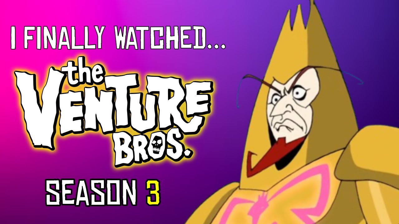 So I FINALLY Watched Venture Bros (Season 3) - YouTube