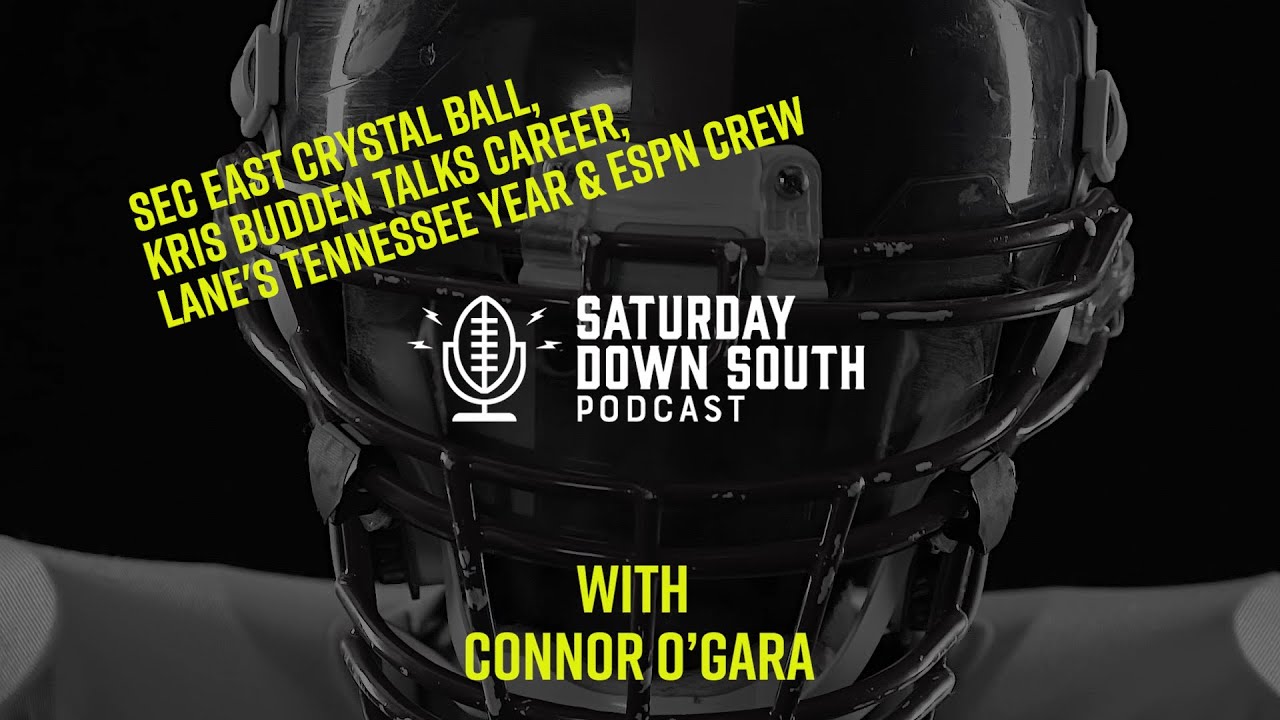 SEC East Crystal Ball, Kris Budden talks career, Lane's Tennessee year ...