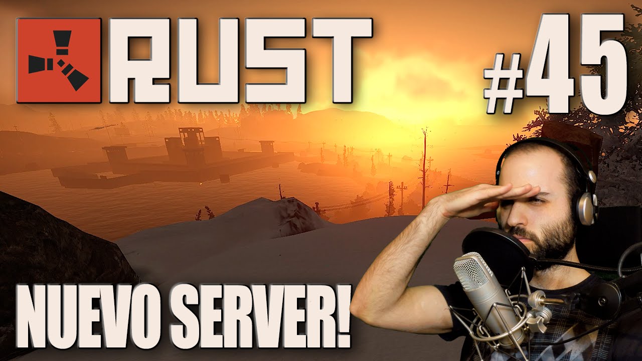 Rust #45 | NUEVO SERVER, NUEVA VIDA | Gameplay Español - YouTube