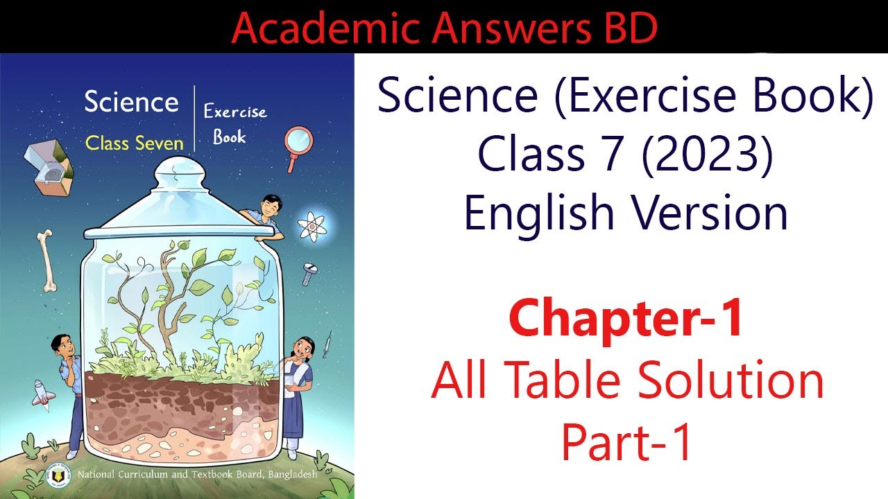 Science (Exercise Book) | Class 7 (2023) | English Version | Chapter 1 | Part-1 | All Table ...