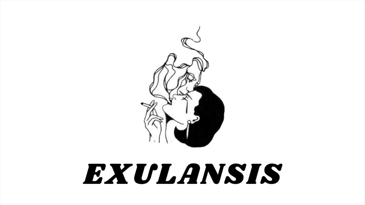 EXULANSIS (Sad songs for sad people) - YouTube