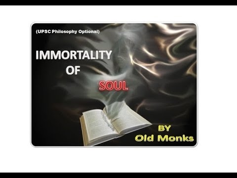 Immortality of Soul : Arguments by Indian Philosophers & Types of ...