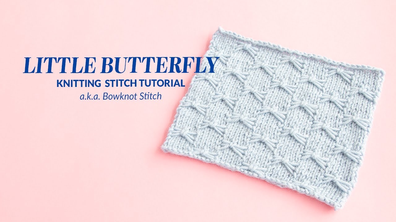 Little Butterfly Stitch (a.k.a. Bowknot Stitch) | Hands Occupied Knitting Tutorial - YouTube
