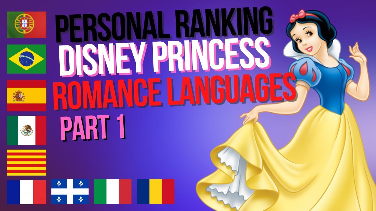 Personal Ranking: Disney's princess Romance languages (Part 1) - YouTube